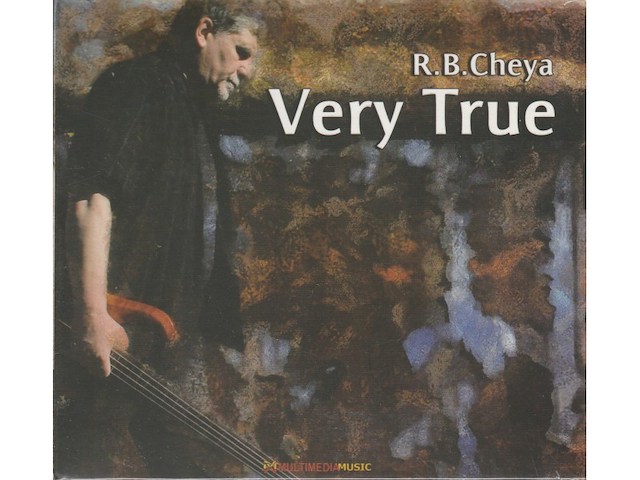 R.B. CHEYA - Very True