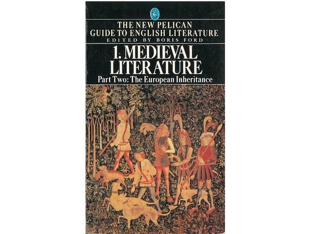 1. MEDIEVAL LITERATURE PART TWO THE EUROPEAN INHERITANC