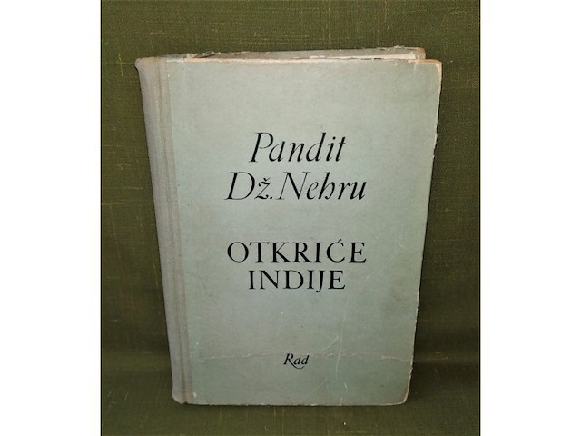 OTKRIĆE INDIJE - PANDIT DŽ. NEHRU