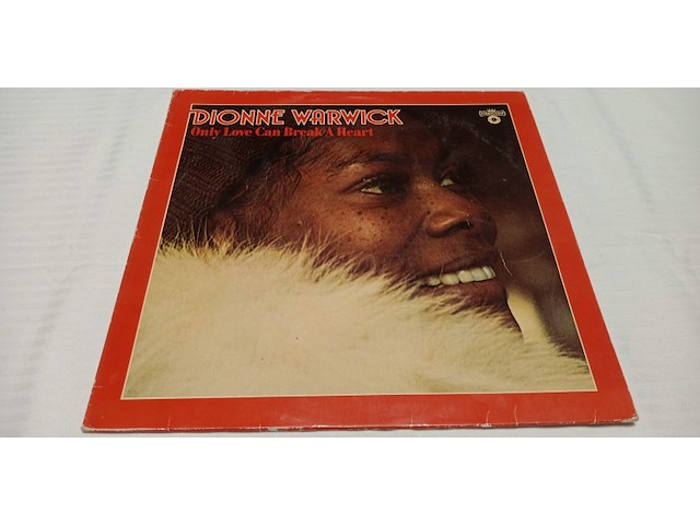 Dionne Warwick-Only love can break a heart