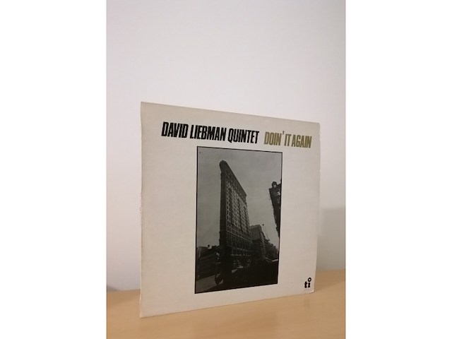 The David Liebman Quintet ‎– Doin` It Again