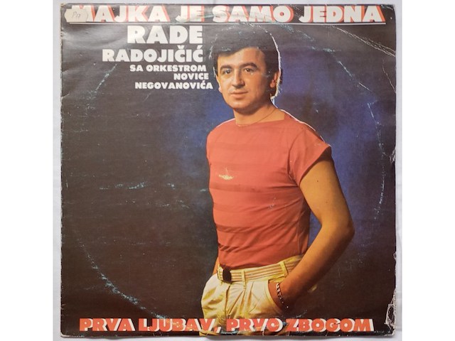 RADE RADOJICIC - MAJKA JE SAMO JEDNA