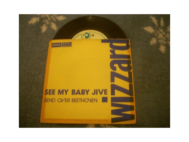 Wizzard – See My Baby Jive 7` singl Jugoton 1973.