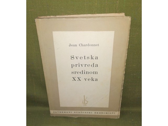 SVETSKA PRIVREDA SREDINOM XX VEKA - JEAN CHARDONNET