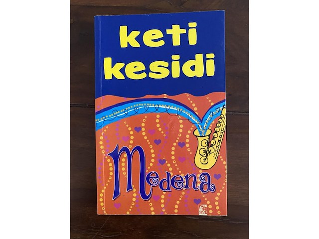 KETI  KESIDI - MEDENA