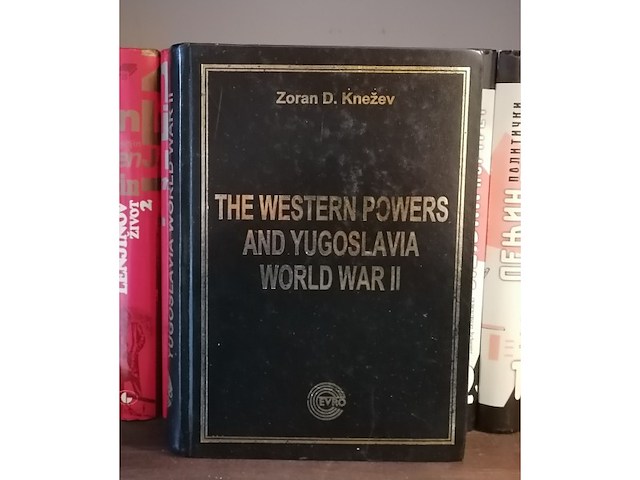 THE WESTERN POWERS AND YUGOSlavia WORlD WAR II