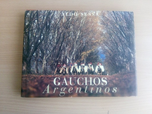 Gauchos Argentinos - Aldo Sessa