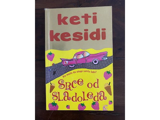 KETI  KESIDI - SRCE  OD  SLADOLEDA