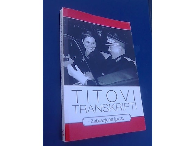 Titovi transkripti - Zabranjena ljubav