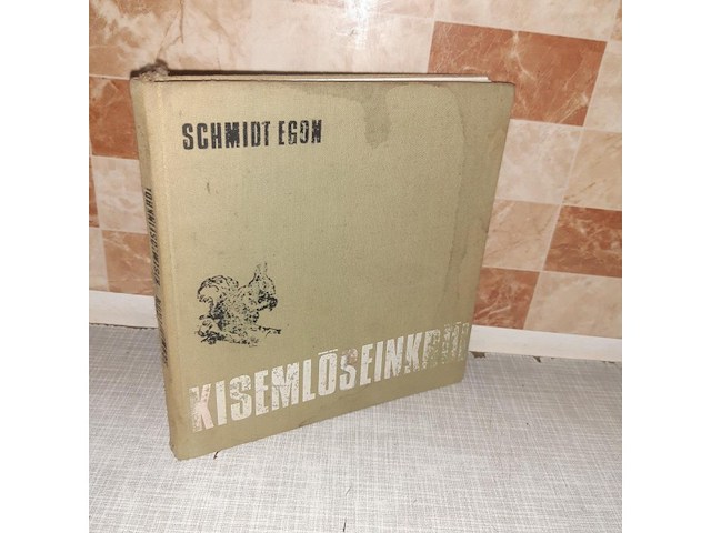 Schmidt Egon Kisemlőseinkről