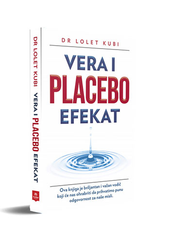 Vera i placebo efekat – Dr Lolet Kubi