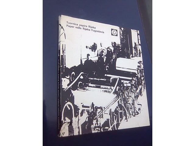 Tvornica Papira RIJEKA - Monografija