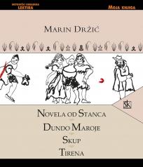 Novela od Stanca / Dundo Maroje / Skup / Tirena