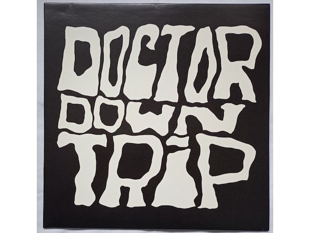 DOCTOR DOWNTRIP - DOCTOR DOWNTRIP (Mint !!!)
