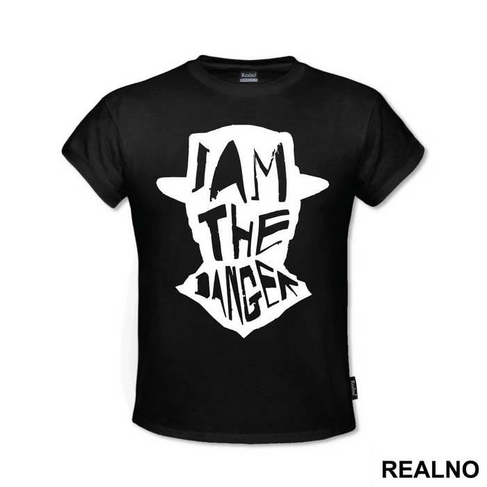 I AM THE DANGER - HEISENBERG - BREAKING BAD - MAJICA
