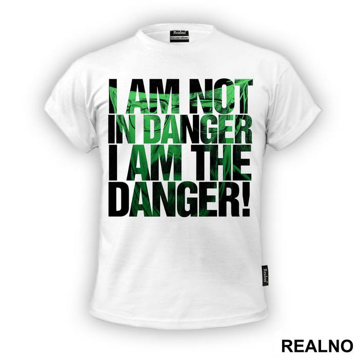 I AM THE DANGER! - BREAKING BAD - MAJICA