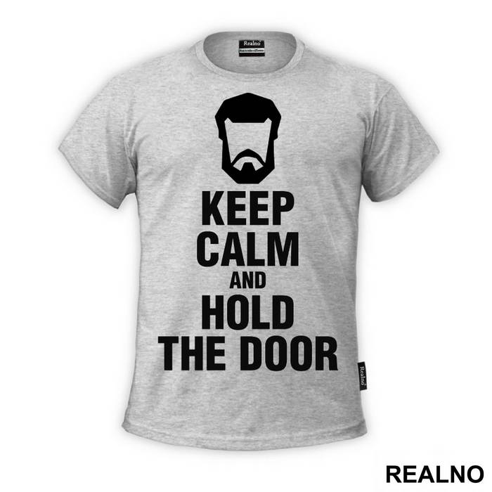 KEEP CALM AND HOLD THE DOOR HODOR - GAME OF THRONES - GOT - MAJICA