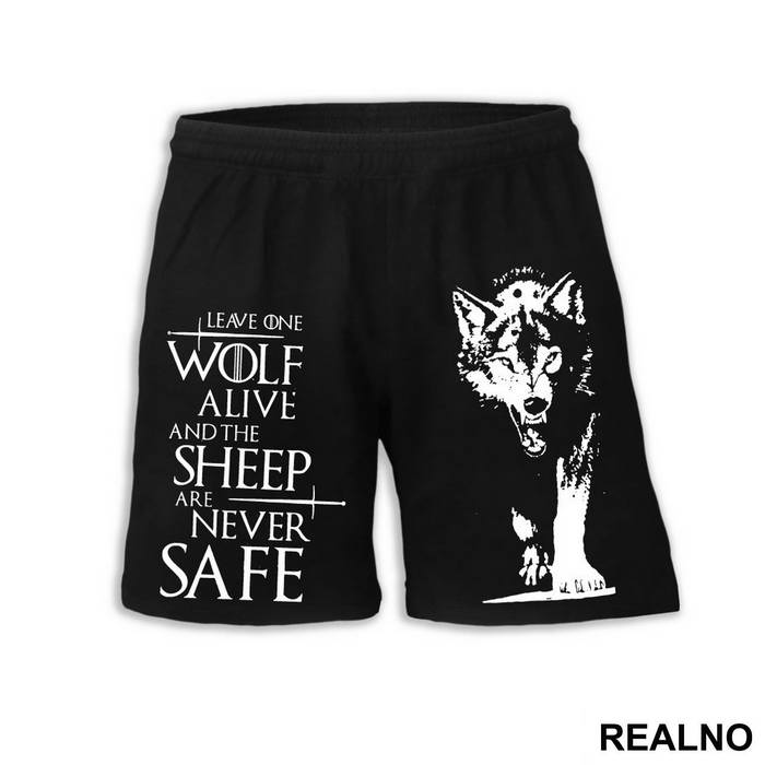 LEAVE ONE WOLF ALIVE AND THE SHEEP ARE NEVER SAFE - HOUSE STARK - GAME OF THRONES - GOT - ŠORC