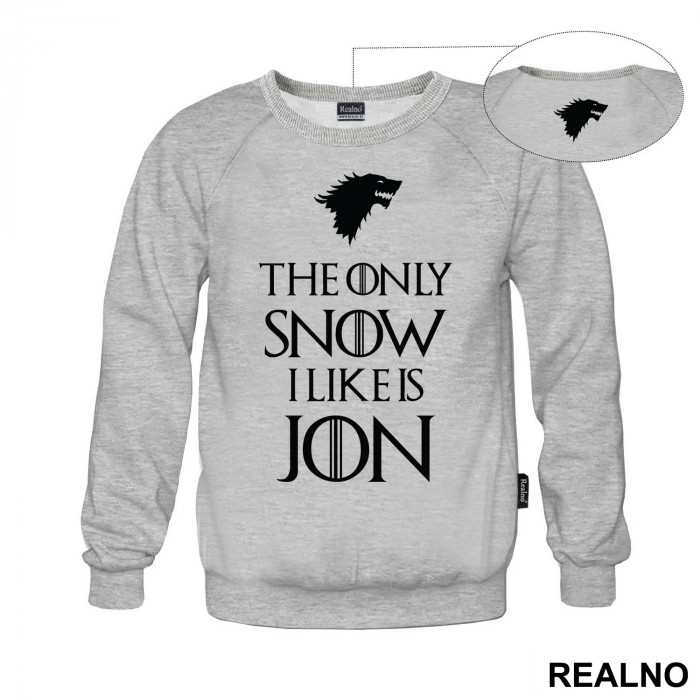 THE ONLY SNOW I LIKE IS JON - HOUSE STARK - BLACK DIRE WOLF - GAME OF THRONES - GOT - DUKS
