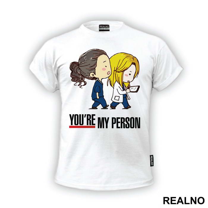 YOU'RE MY PERSON - GREY'S ANATOMY - MAJICA
