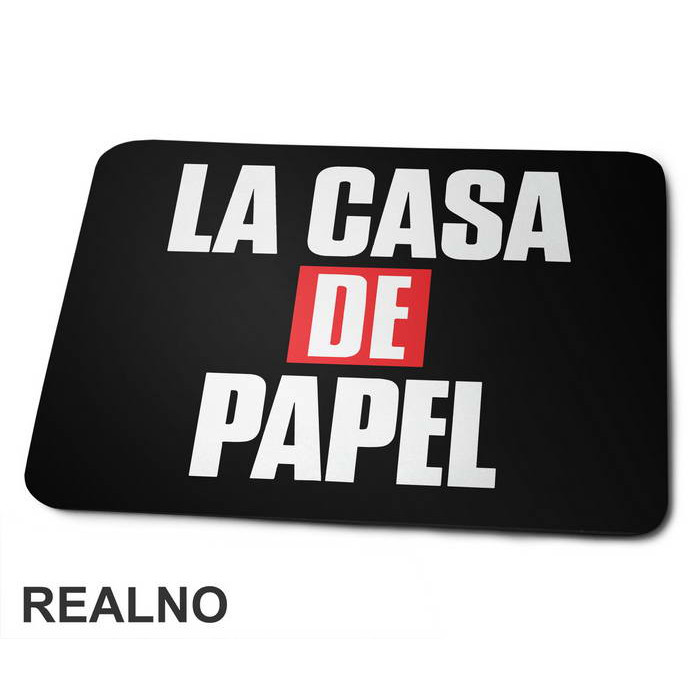 LOGO TEXT - LA CASA DE PAPEL - MONEY HEIST - PODLOGA ZA MIŠ