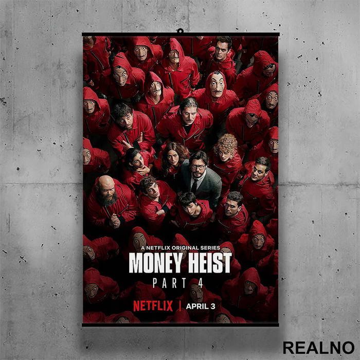 PART 4 - LA CASA DE PAPEL - MONEY HEIST - POSTER SA NOSAČEM