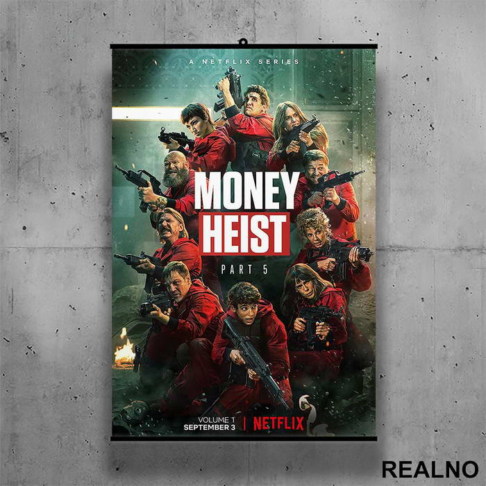 PART 5 - LA CASA DE PAPEL - MONEY HEIST - POSTER SA NOSAČEM