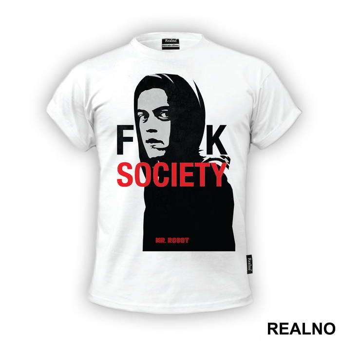 FUCK SOCIETY - MR. ROBOT - MAJICA