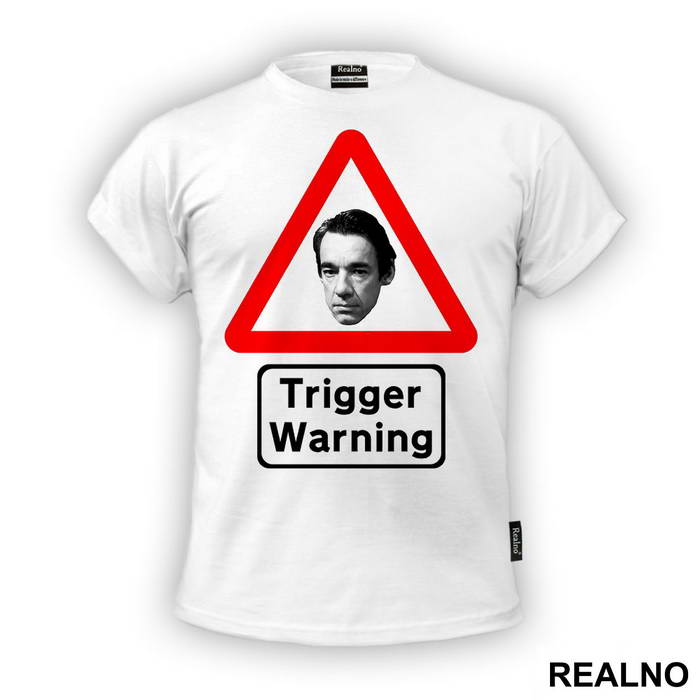 TRIGGER WARNING - ONLY FOOLS AND HORSES - MUĆKE - MAJICA