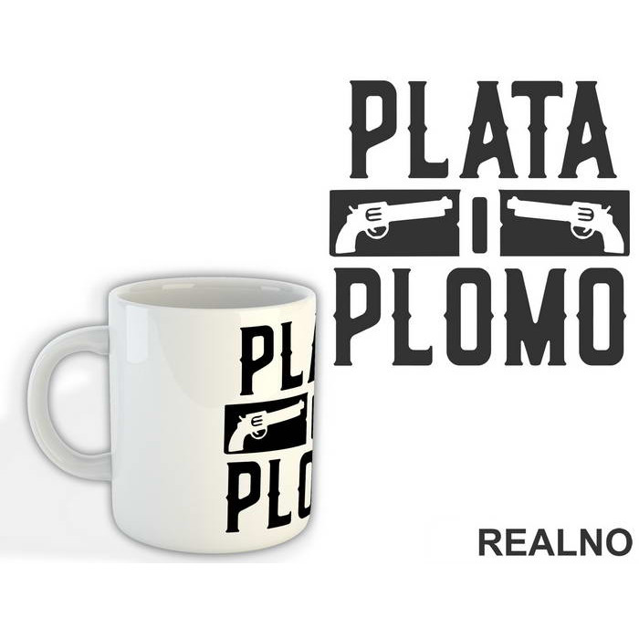 PLATA O PLOMO TWO GUNS - NARCOS - ŠOLJA