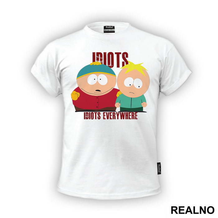 IDIOTS EVERYWHERE - SOUTH PARK - MAJICA