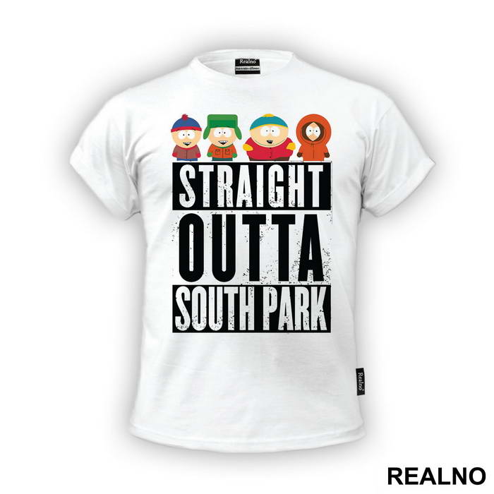 STRAIGHT OUTTA - SOUTH PARK - MAJICA