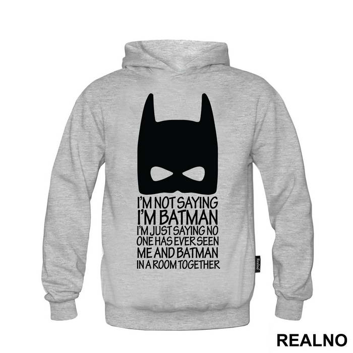 I'M NOT SAYING I'M BATMAN - BATMAN - DUKS