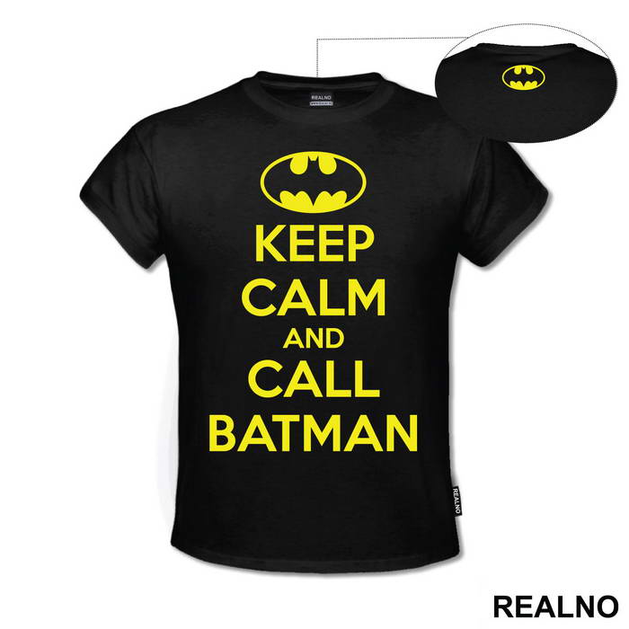 KEEP CALM AND CALL BATMAN - BATMAN - MAJICA