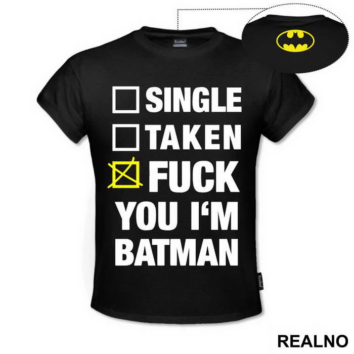 SINGLE TAKEN FUCK YOU - BATMAN - MAJICA