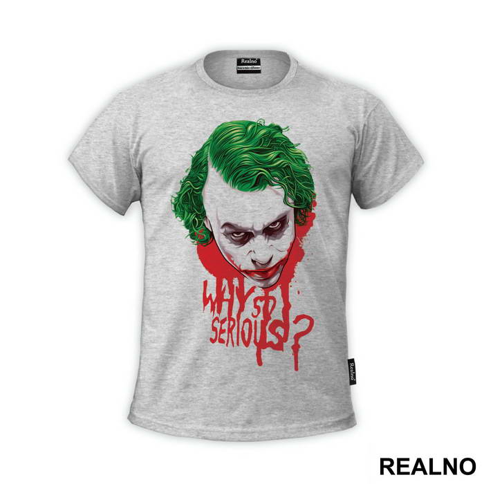 WHY SO SERIOUS? GREEN AND RED - JOKER - MAJICA