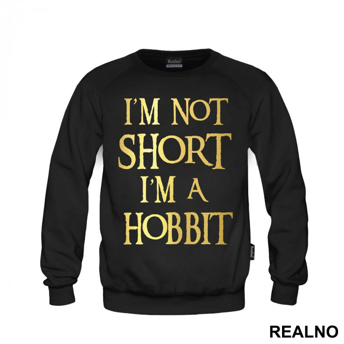 I'M NOT SHORT I'M HOBBIT - LORD OF THE RINGS - LOTR - DUKS