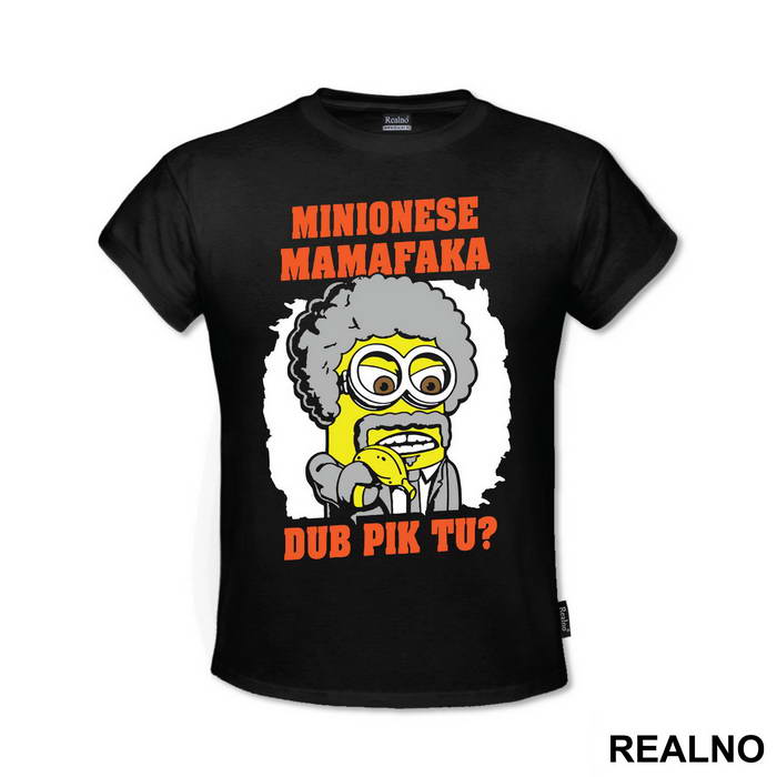 MINIONESE MAMAFAKA DUH PIK TU - MINIONS - MAJICA