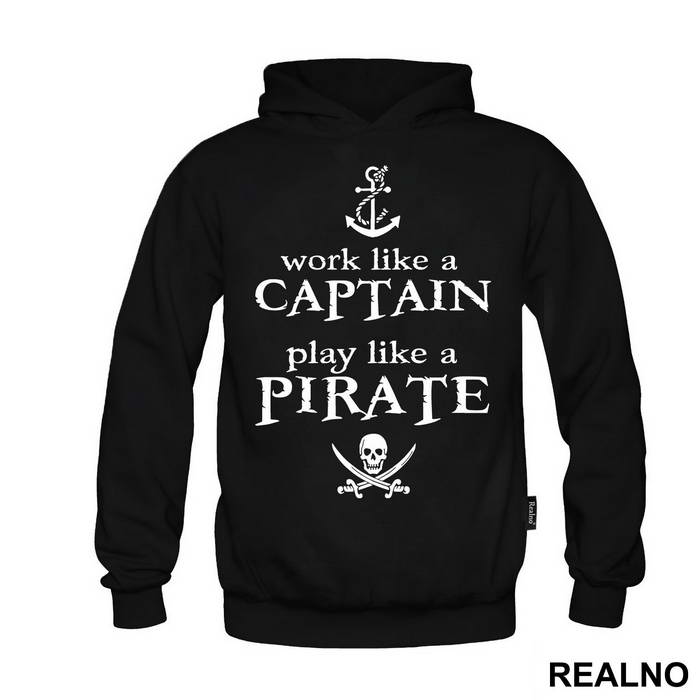 WORK LIKE A CAPTAIN PLAY LIKE A PIRATE - PIRATES OF THE CARIBBEAN - DUKS