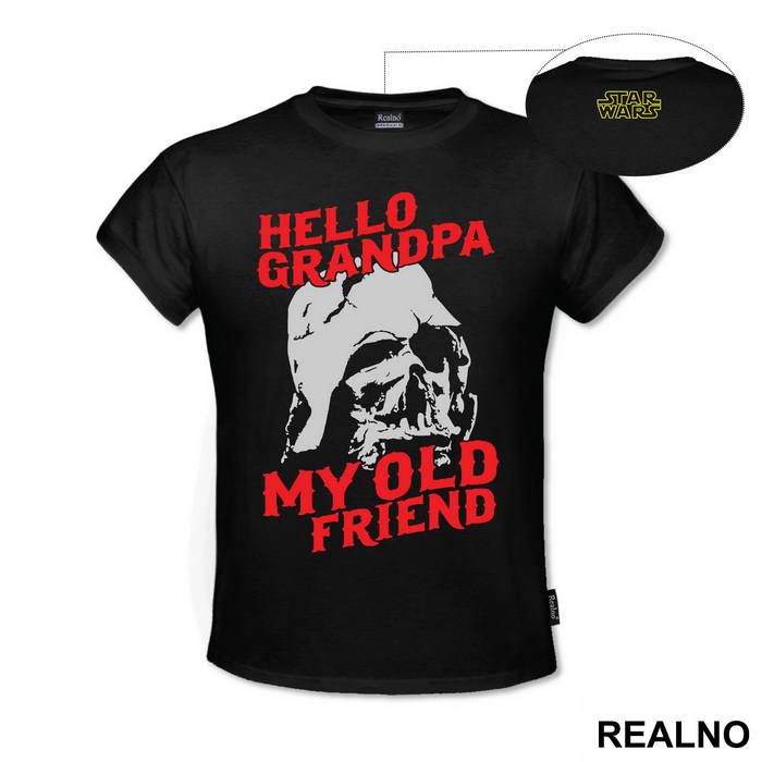 HELLO GRANDPA MY OLD FRIEND - DARTH VADER - STAR WARS - MAJICA