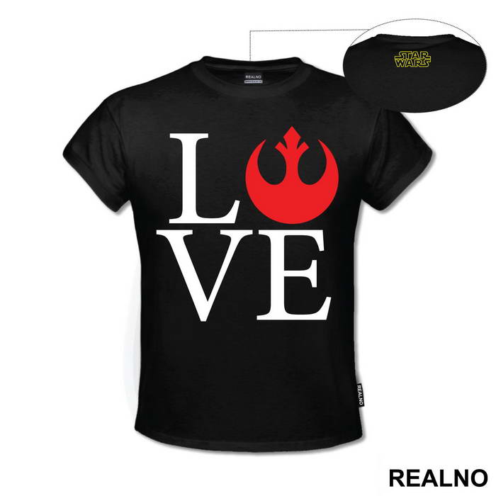 LOVE - REBEL ALLIANCE - STAR WARS - MAJICA