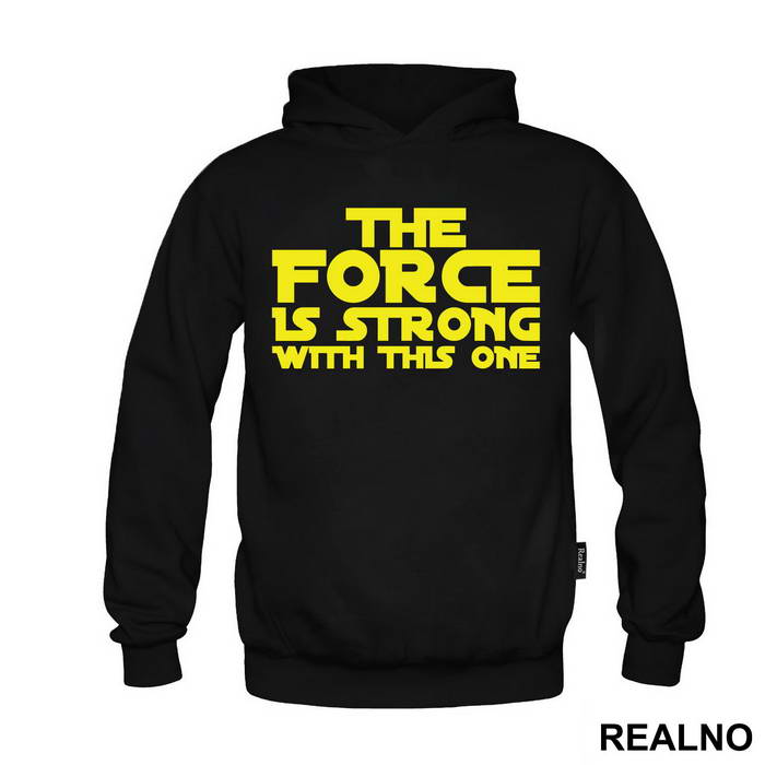 THE FORCE IS STRONG WITH THIS ONE - STAR WARS - DUKS