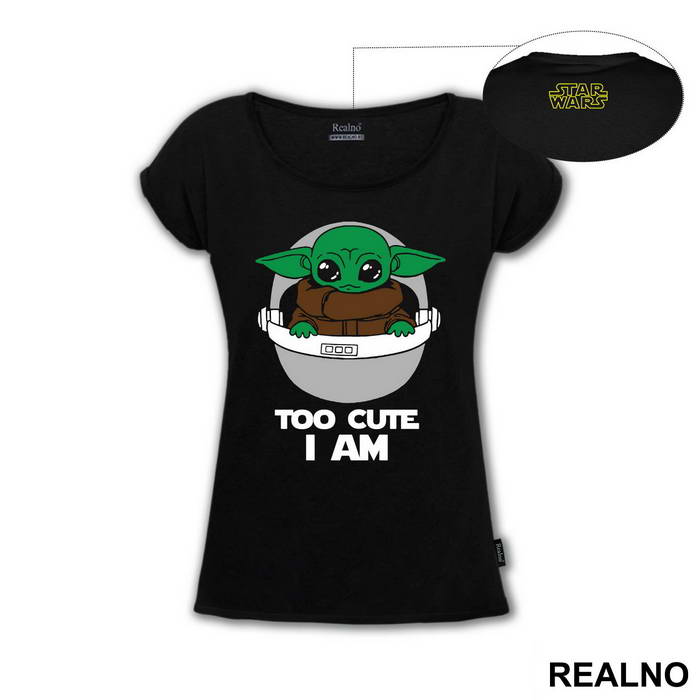 TOO CUTE AM I - BABY YODA - MANDALORIAN - STAR WARS - MAJICA