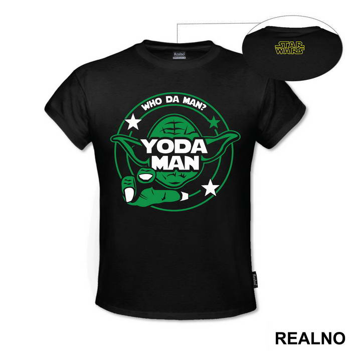 WHO DA MAN YODA MAN - STAR WARS - MAJICA