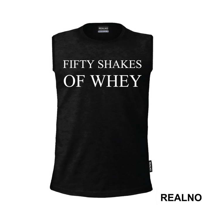 FIFTY SHAKES OF WHEY - HUMOR - MAJICA