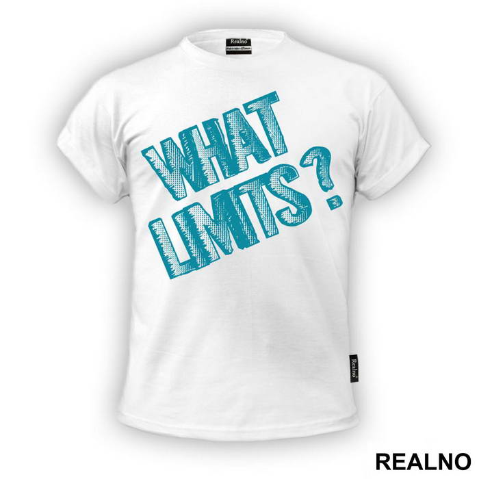 WHAT LIMITS? - TRENING - MAJICA