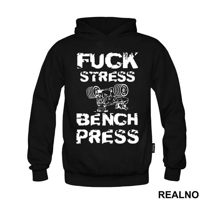 FUCK STRESS BENCH PRESS - TRENING - DUKS