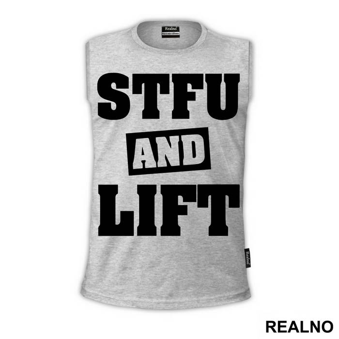 STFU AND LIFT - TRENING - MAJICA