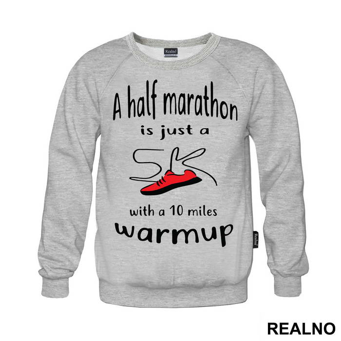 A HALF MARATHON IS JUST A 5K WITH A 10 MILES WARMUP - TRČANJE - RUNNING - DUKS