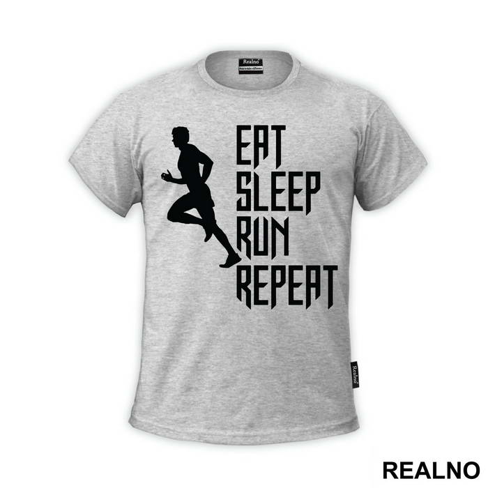 EAT, SLEEP, RUN, REPEAT WITH MAN - TRČANJE - RUNNING - MAJICA